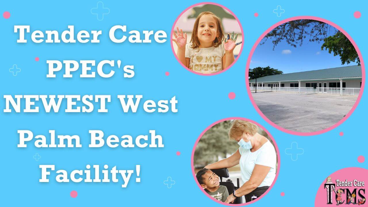 Tender Care PPEC NEW 2023 West Palm Beach Tour - Tender Care PPEC